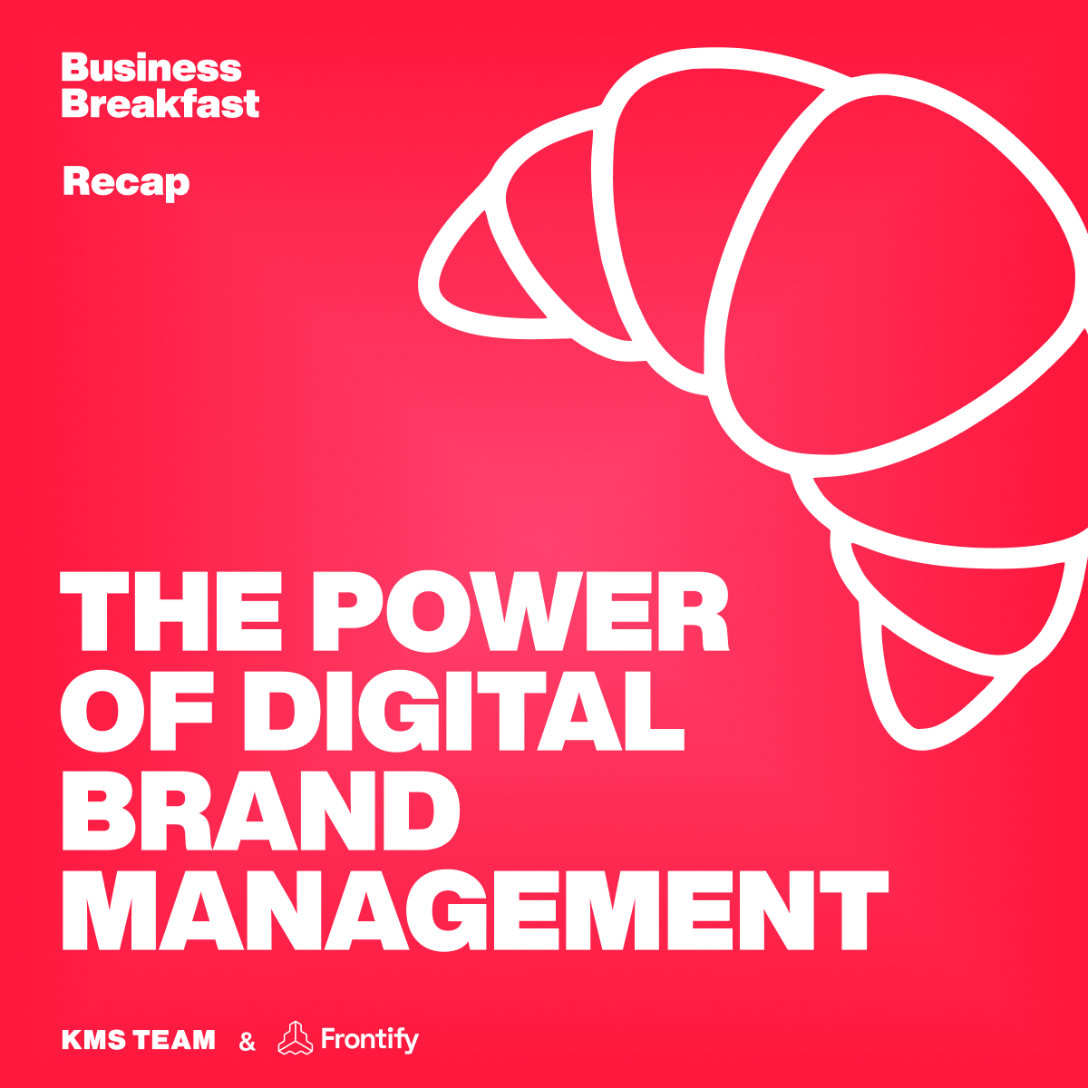 KMS TEAM – Recap – Business Breakfast